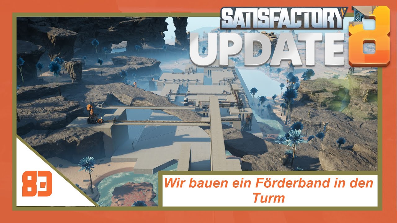🏭Satisfactory UPDATE 8 🏭 #83 Wir bauen ein Förderband in den Turm ...