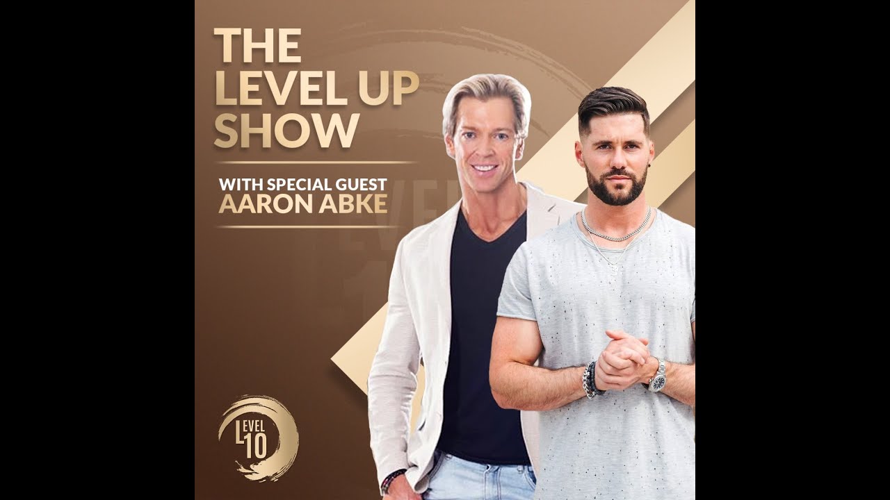 The Level Up Show With Aaron Abke - YouTube