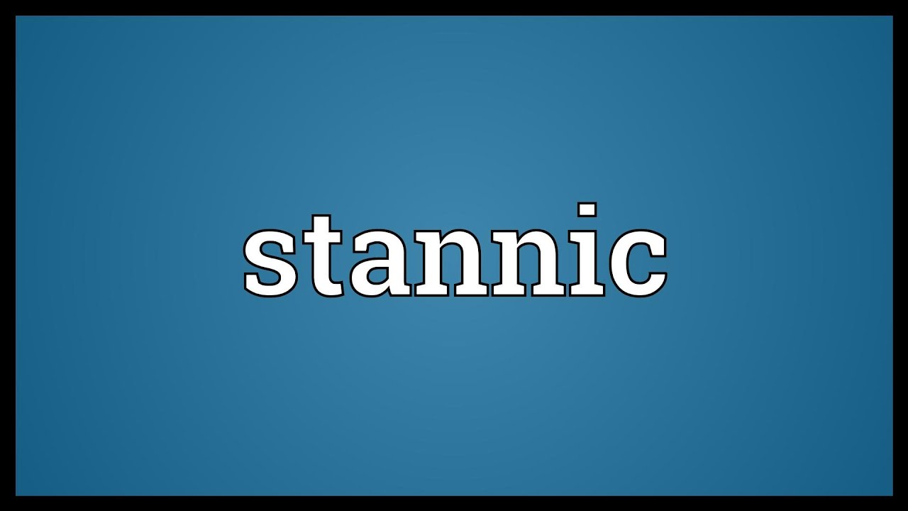Stannic Meaning - YouTube