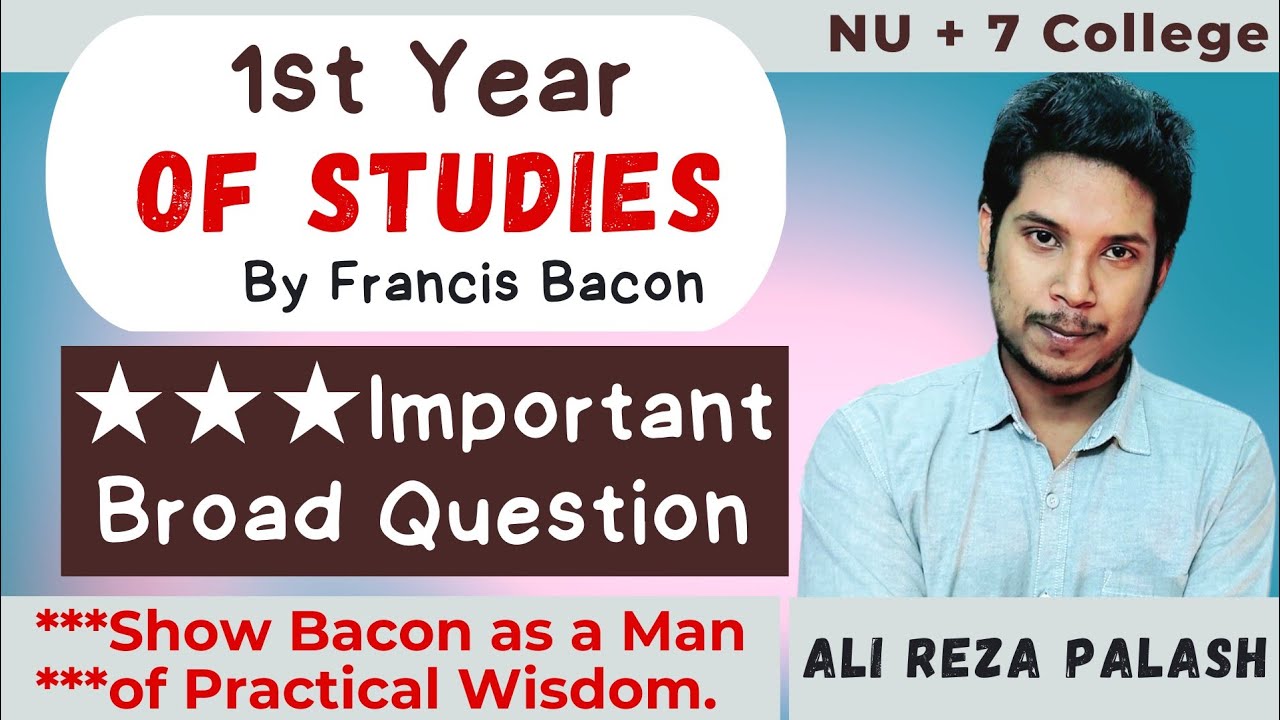 1.3BQ Show Bacon as a Man of Practical Wisdom/utilitarian writer With ...