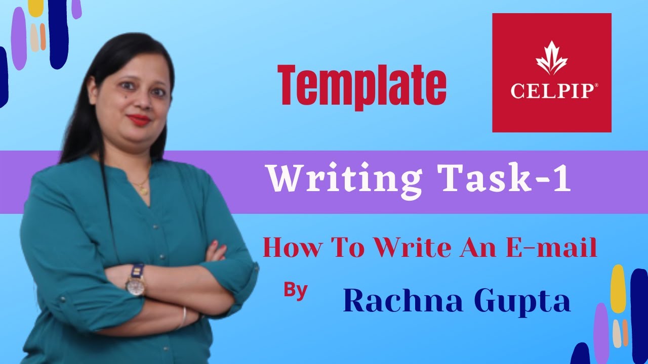 Template CELPIP Writing Task 1 How To Write An E mail Rachna Template CELPIP Writing Task 1 How To Write An E mail Rachna