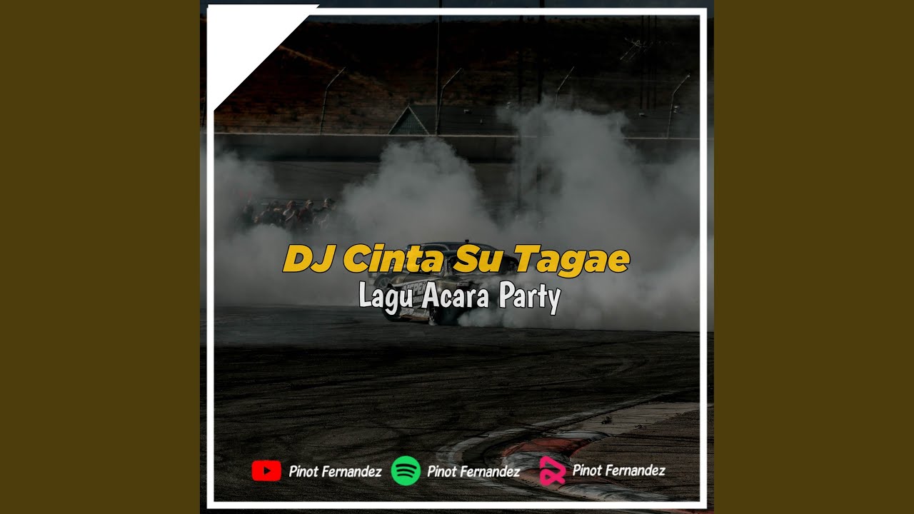 DJ CINTA SU TAGAE - YouTube