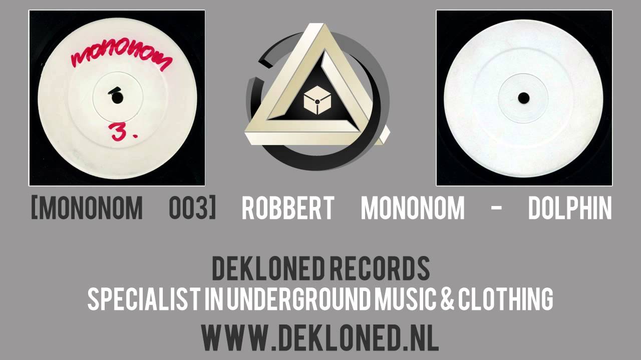 [Mononom 003] Robbert Mononom - Dolphin - YouTube