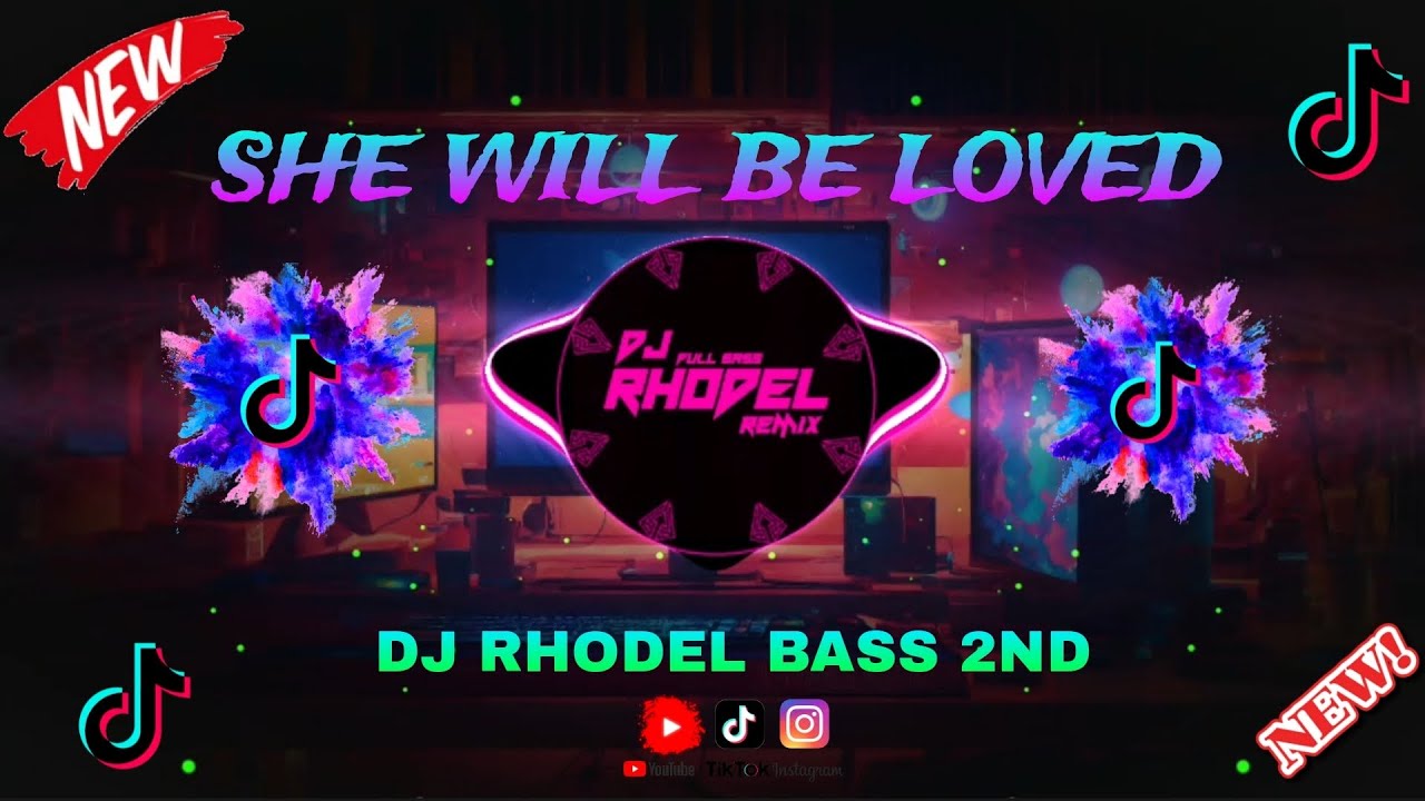 DJ SHE WILL BE LOVED SLOWED FULL BASS DJ RHODEL BASS 2ND - YouTube