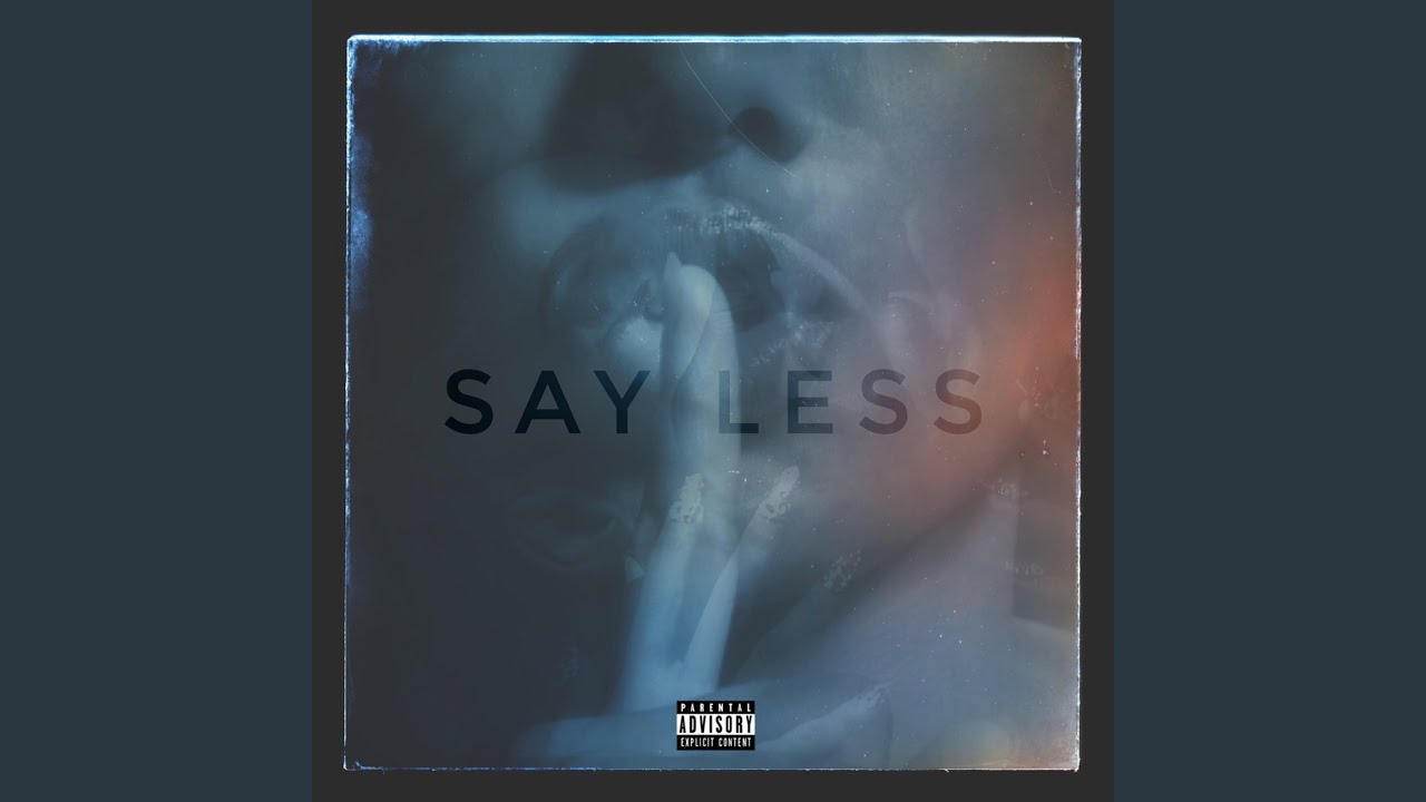 Say Less - YouTube