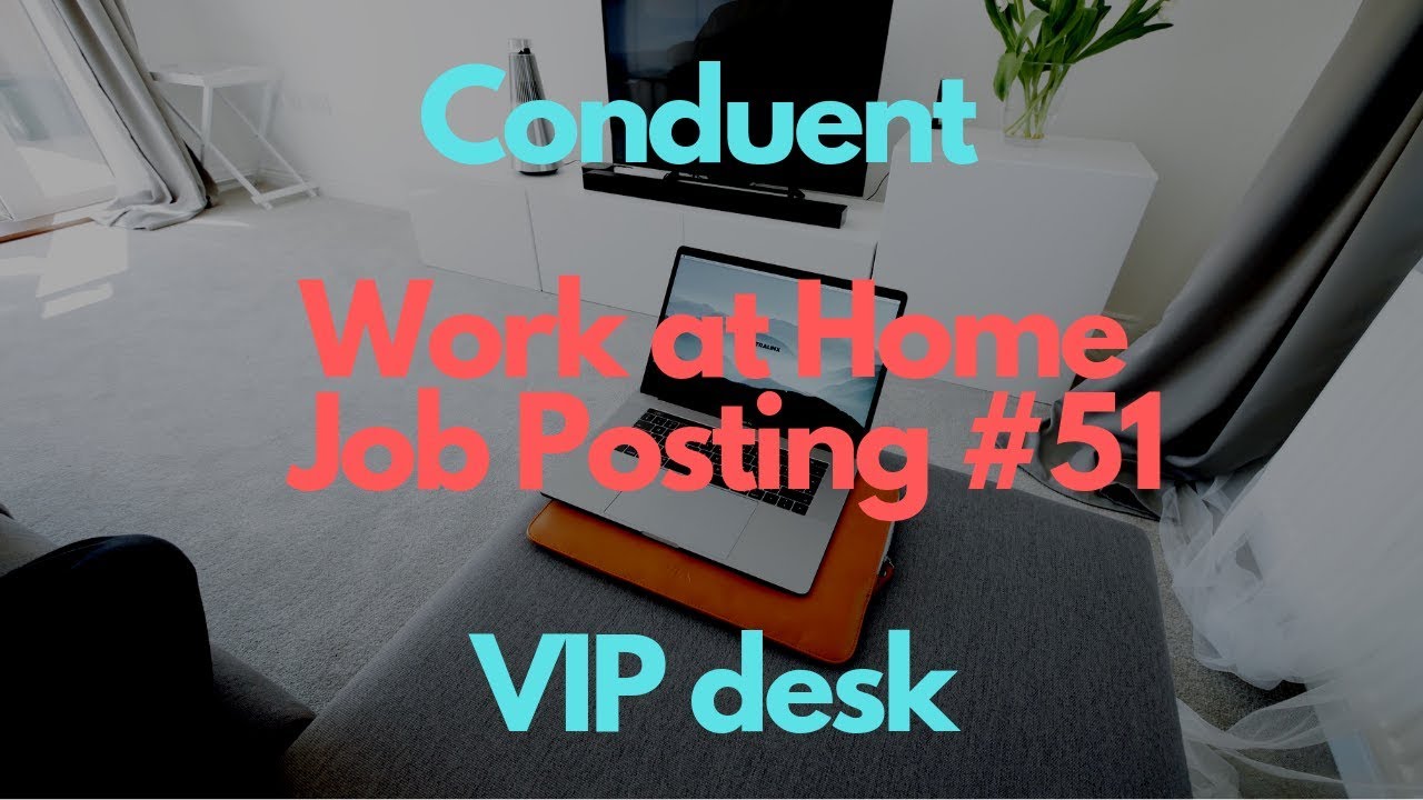 Conduent | VIPdesk - Work at Home Job Posting #51 - YouTube