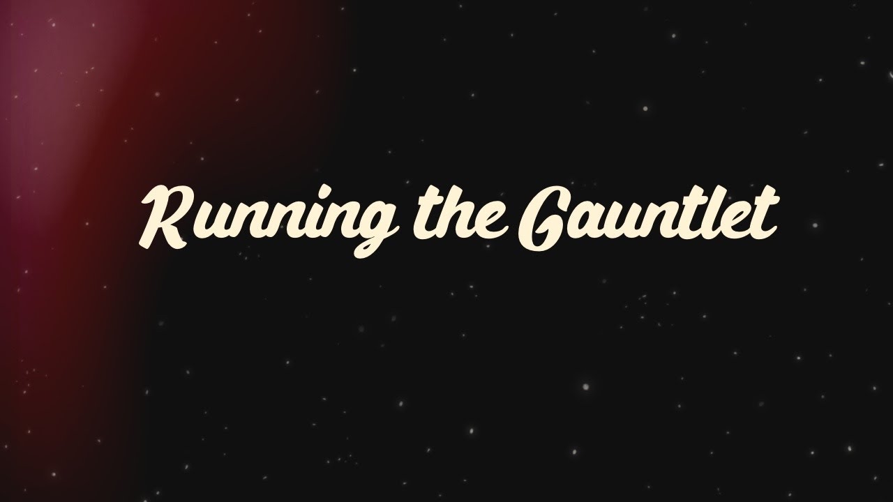 Running the Gauntlet - YouTube