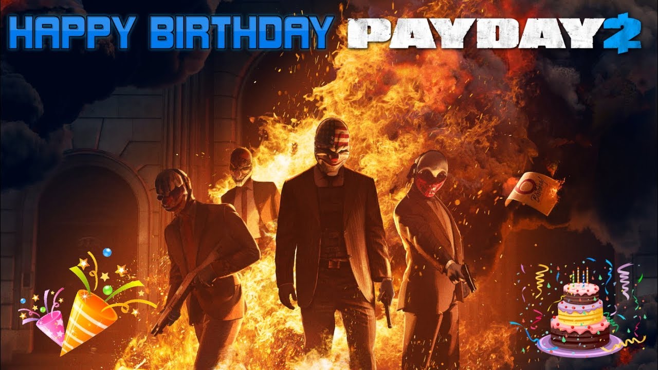 HAPPY BIRTHDAY PAYDAY 2! | New Community Post! - YouTube