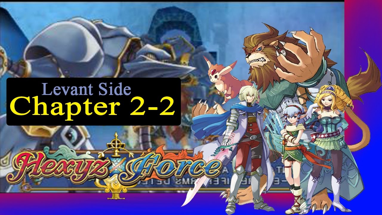 Hexyz Force: Levant's Side (Phase 2-2) - YouTube