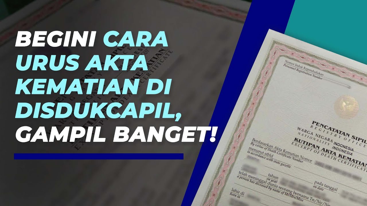 Begini Tata Cara Mengurus Akta Kematian, Catat! - YouTube