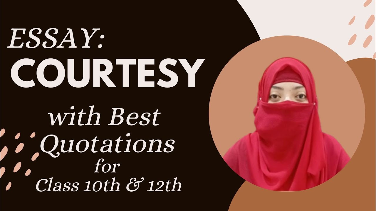 "COURTESY" | Best Essay🤩 with Quotations | For class 10th & 12th 🤗 ...
