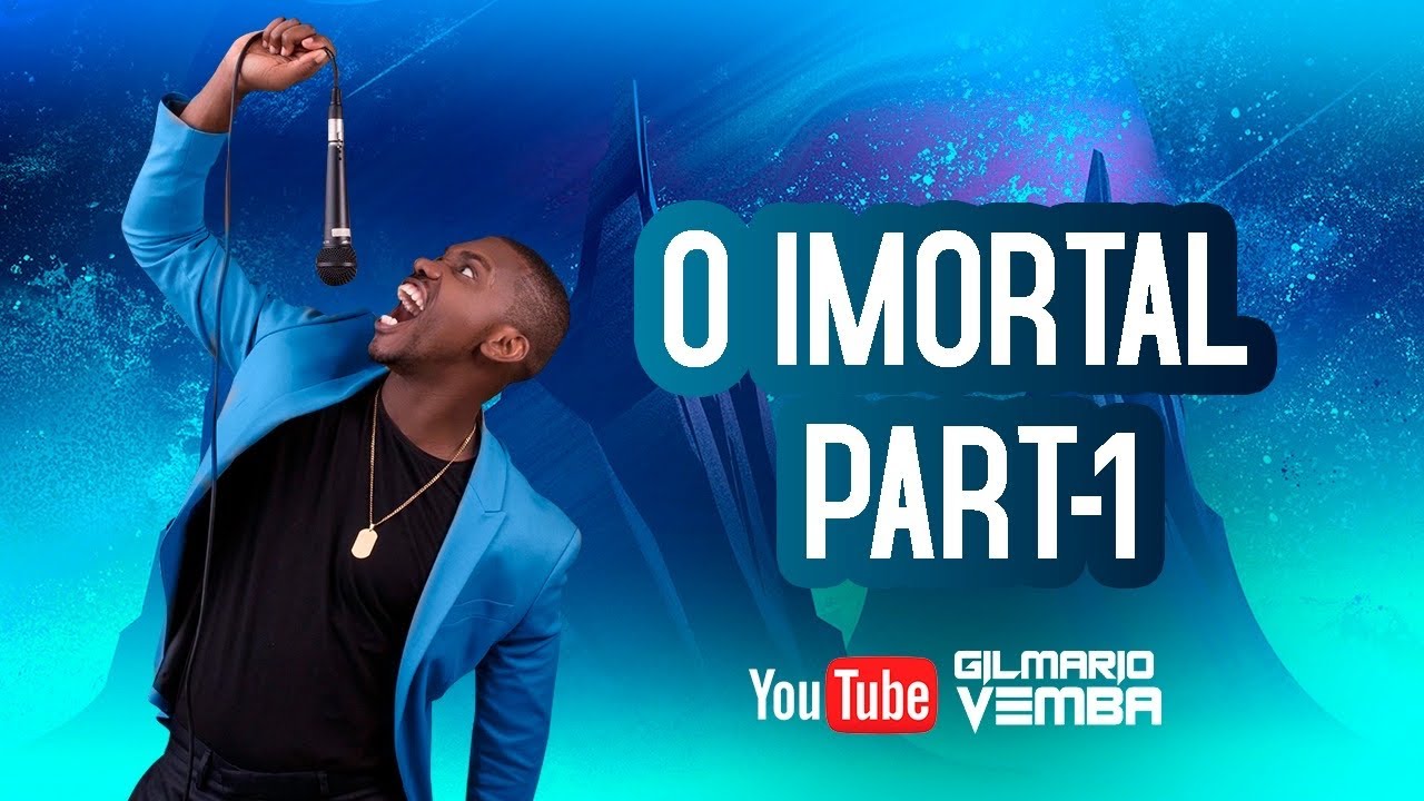 O IMORTAL (part1) - YouTube