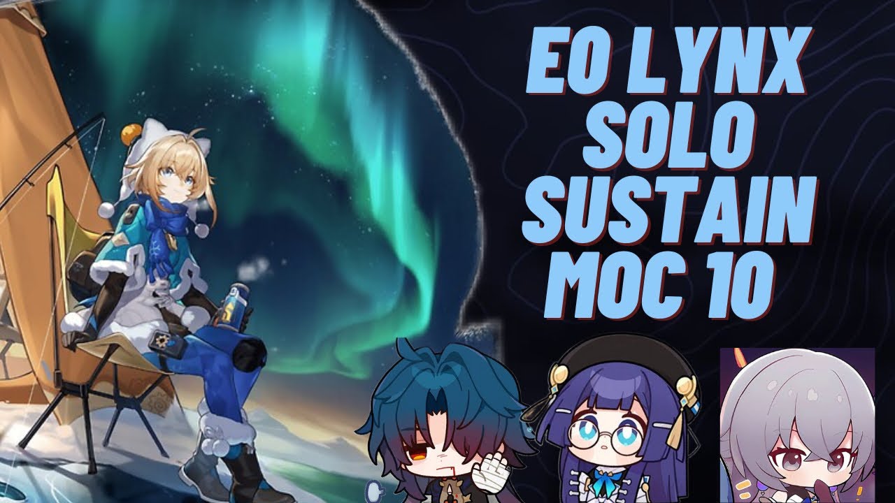 E0 Lynx Solo Sustain | Memory of Chaos Floor 10 [4 Cycles] | Honkai ...