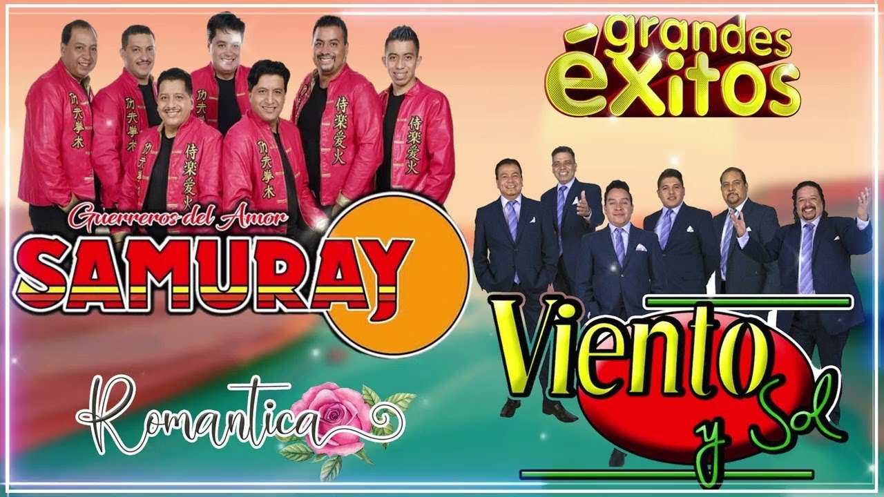 Grandes Exitos Romanticas || Grupo Samuray & Grupo Viento y Sol Éxitos ...