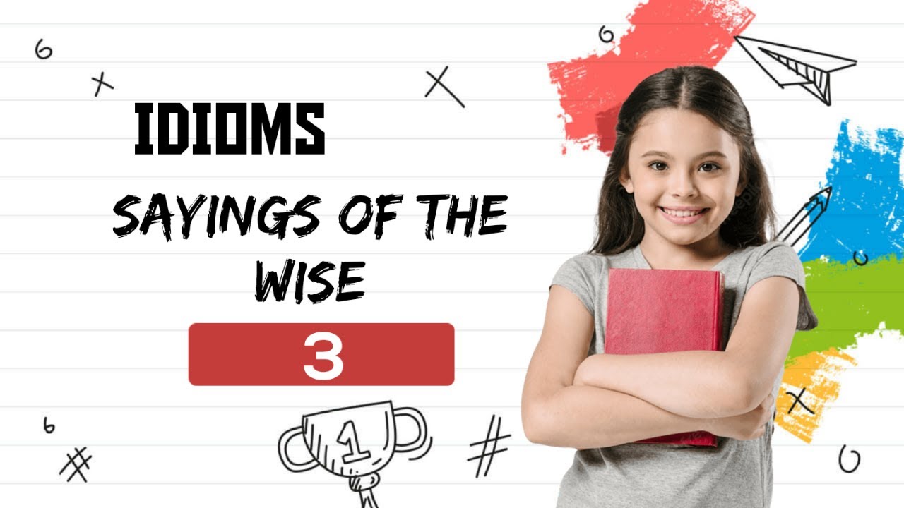 Idioms sayings of the wise 3 by Sevito Diniz/ Edify Yourself - YouTube