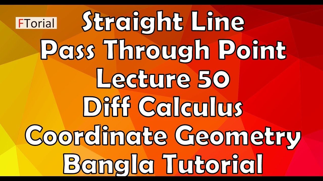 Straight Line Pass Through Point | Lecture 50| Diff Calculus and ...