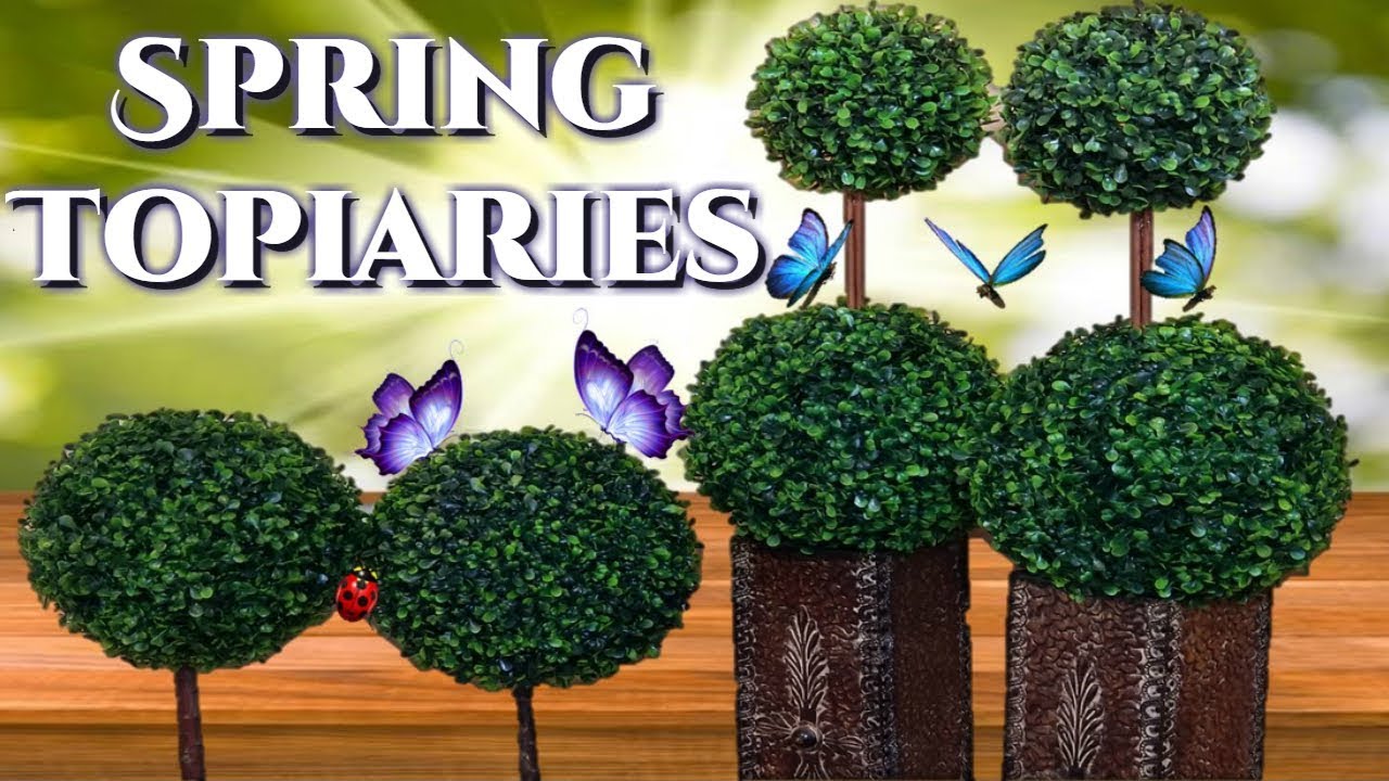 💐 DIY - SPRING TOPIARIES 2018💐 - YouTube
