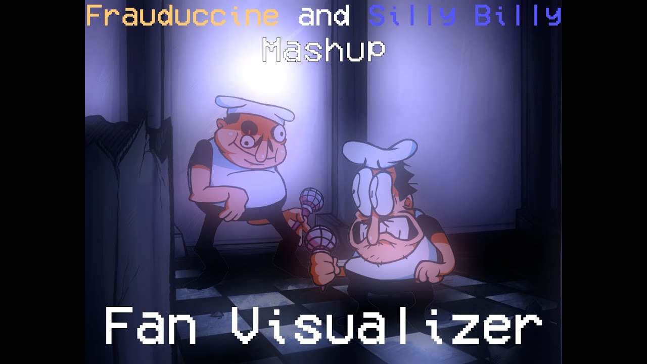 Frauduccine X Silly Billy Mashup - FNF FAN VISUALIZER - YouTube
