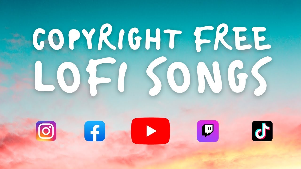 Best Lofi Songs (Copyright Free) - YouTube