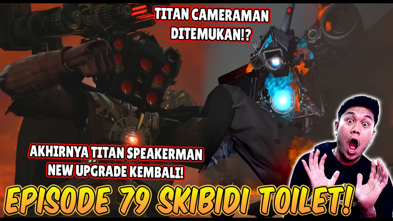 EPISODE BARU 79 SKIBIDI TOILET! TITAN CAMERAMAN DITEMUKAN & TITAN ...