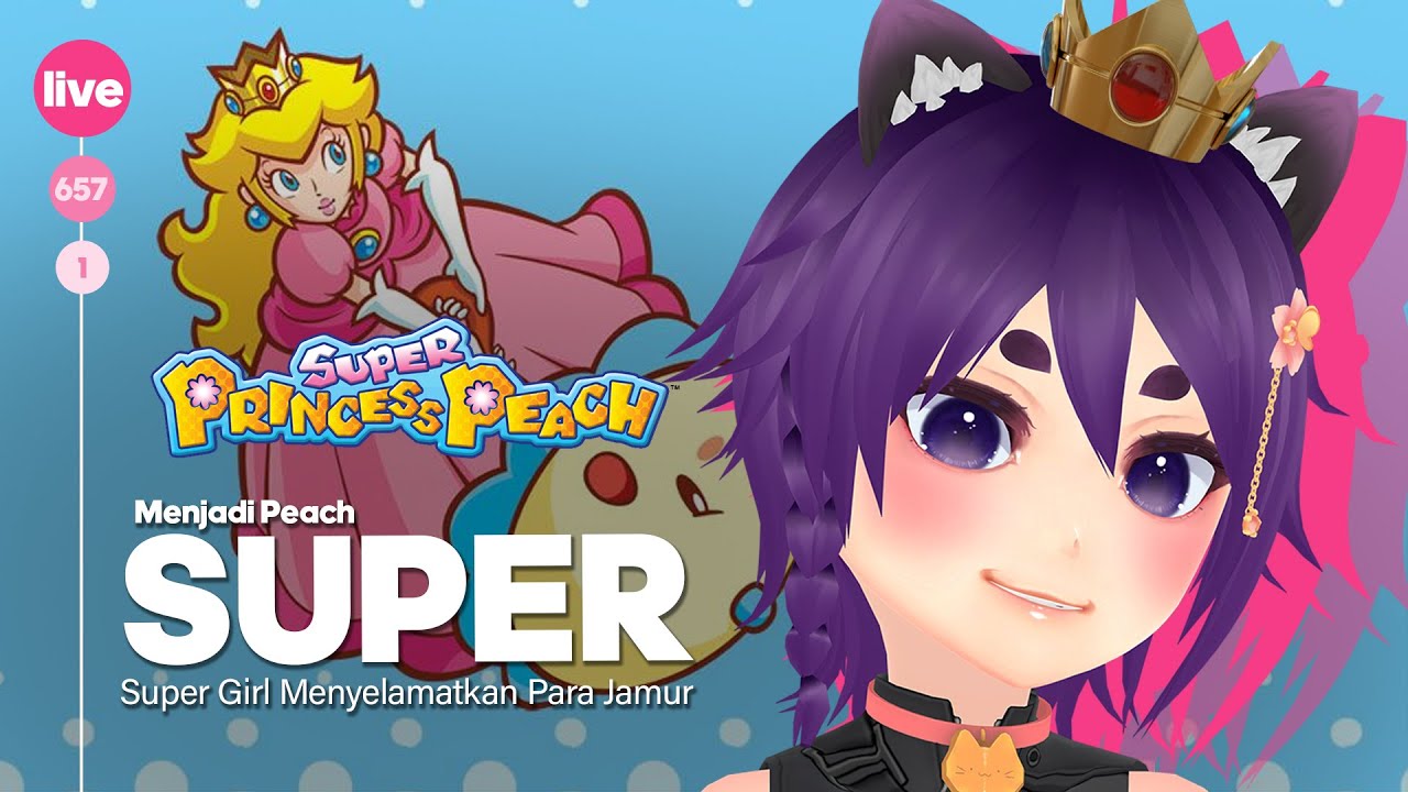🌸 LIVE #656 Menyelamatkan Para Jamur 『 Super Princess Peach 』🌸 VTUBER ...