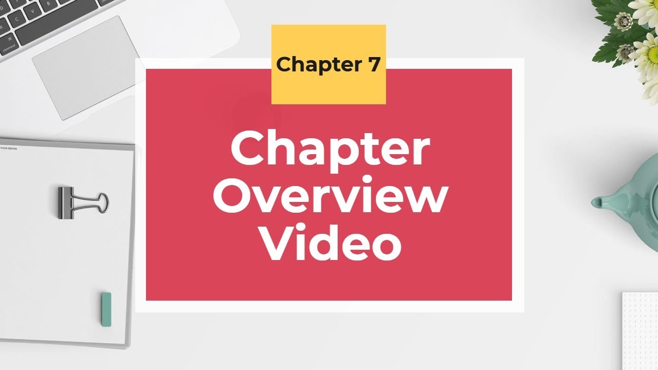 Chapter 7 Overview Video - YouTube