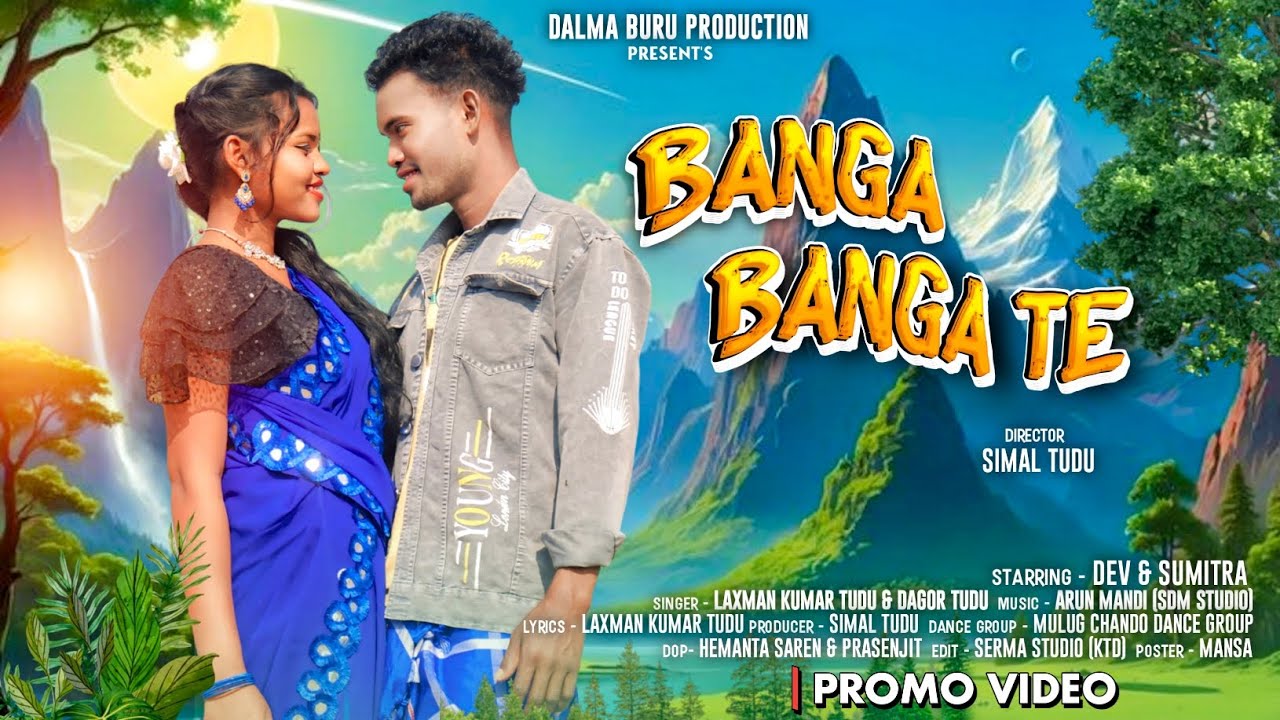 banga banga te || new santhali promo video 2025 || Dev & Sumitra ...