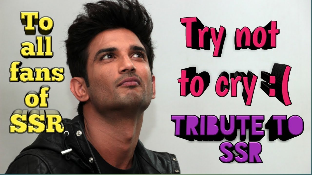 Tribute to Sushant Singh Rajput|Best memories of SSR|Emotional|SSR fans ...