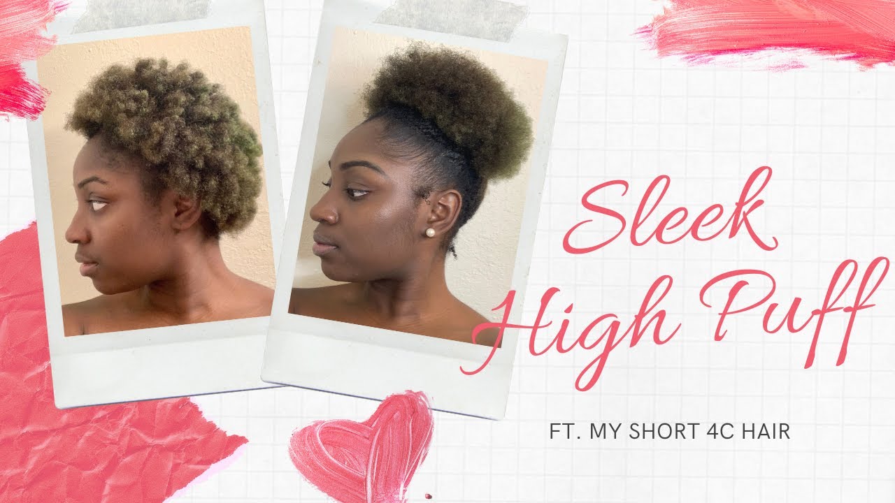 SLEEK HIGH PUFF ON SHORT 4C HAIR | Shoestring Method - YouTube