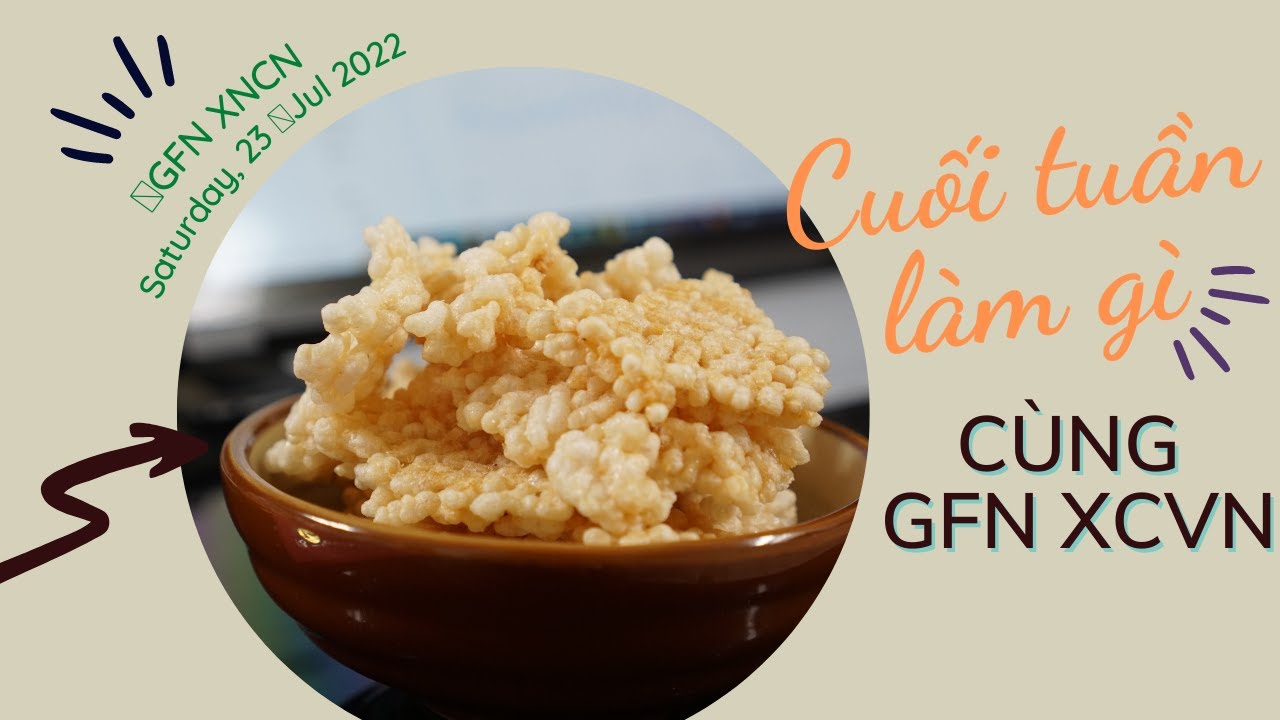 GFN XCVN 23.07.2022 - Cuối tuần làm gì? - YouTube