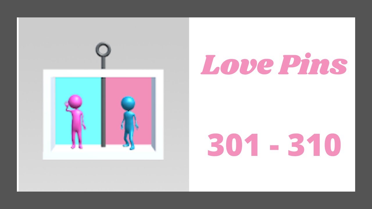 Love Pins Level 301 - 310 Walkthrough - YouTube