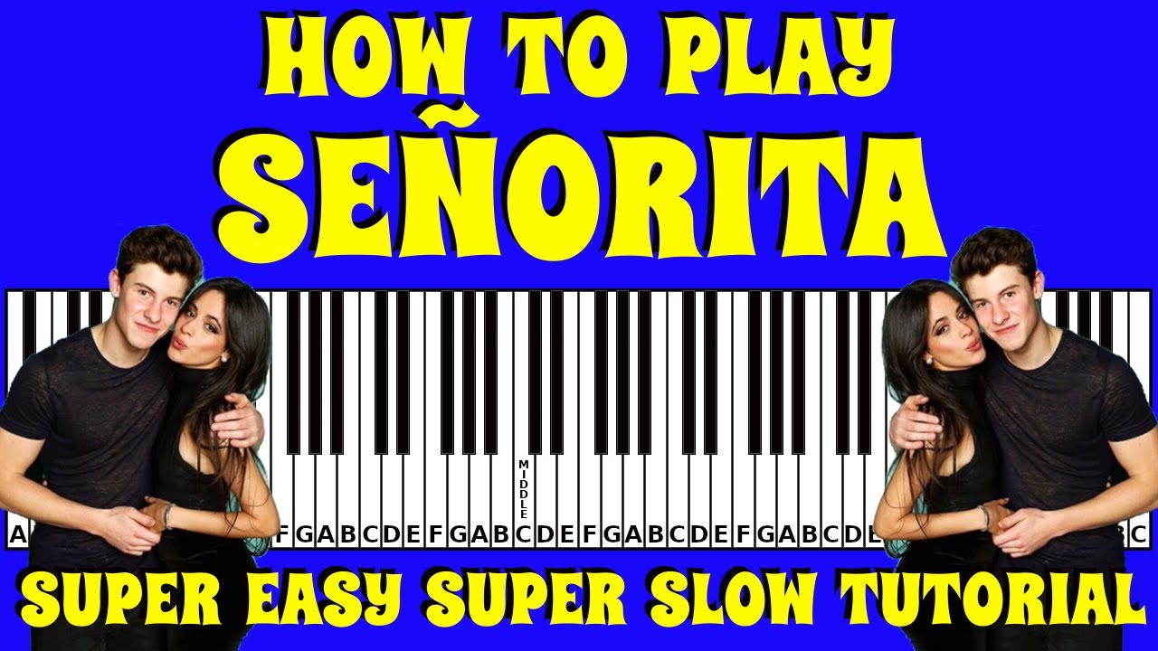 How to play Senorita on the Keyboard / Piano with Letters | Slow and ...