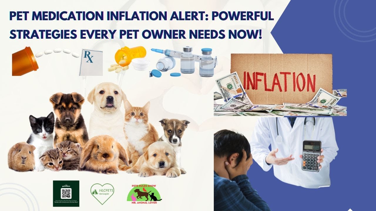 Pet Medication Inflation Alert: Powerful Strategies Every Pet Owner ...