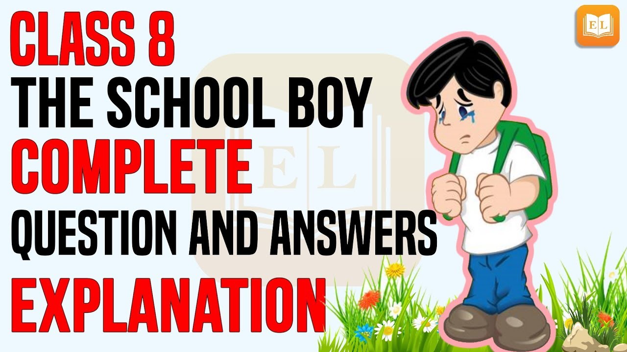 The School Boy | William Blake | Class 8 | Complete Question and ...