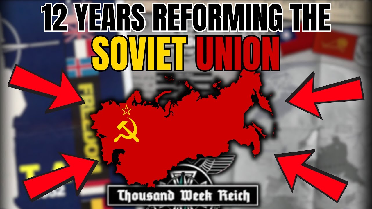 12 Years Reforming the Soviet Union in Thousand Week Reich - YouTube