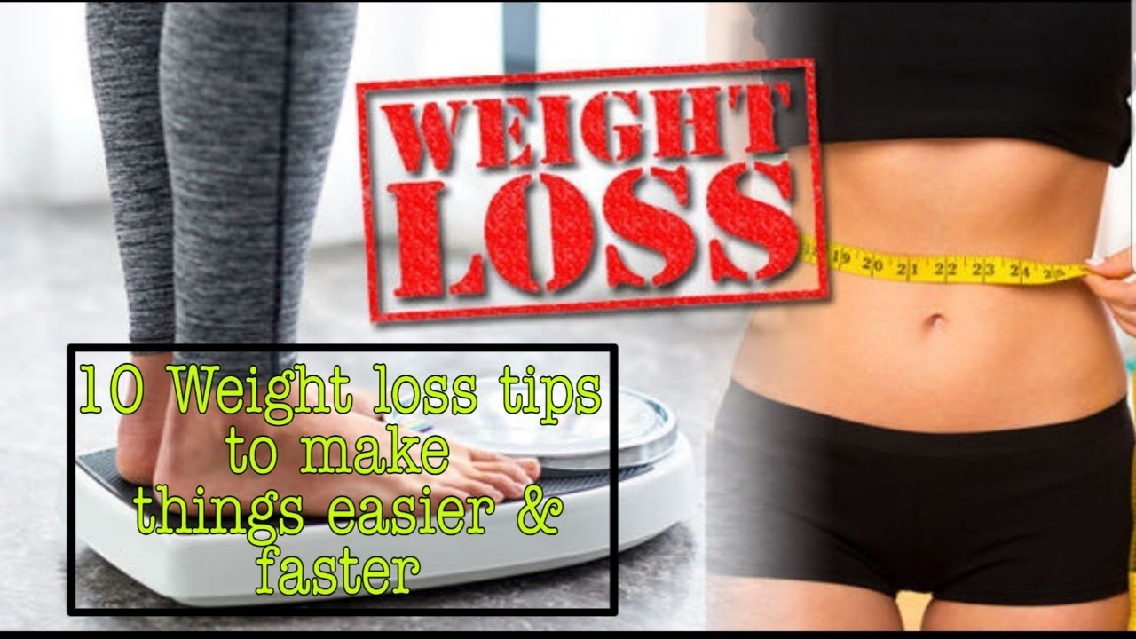 10 Weight Loss tips to Make Easier and Faster - YouTube