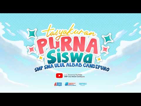🔴 (LIVE) TASYAKURAN PURNA SISWA SMP SMA ULUL ALBAB CANDIPURO