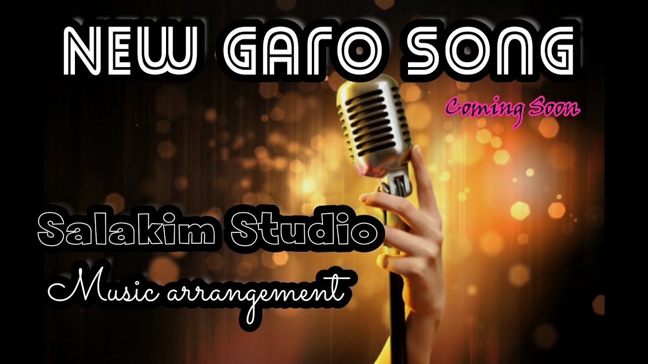 New Garo Song | Music arrangement | Salakim Studio Bajengdoba - YouTube