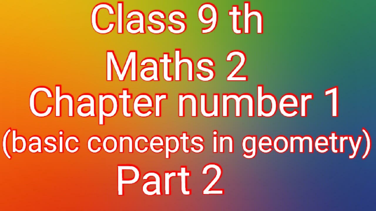 Class 9||basic concepts in geometry||parctice set 1.2||part 2|| maths 2 ...