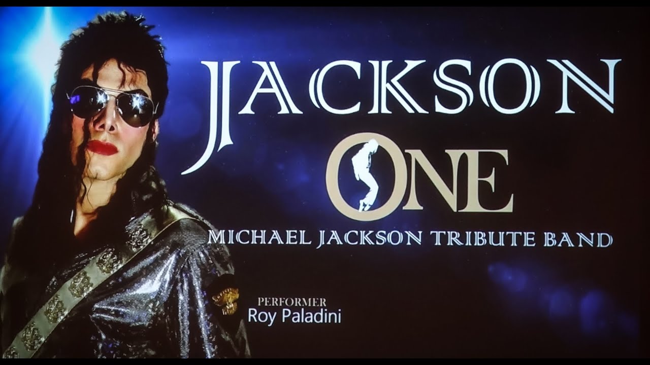 Jackson One - Michael Jackson Tribute Band - Roy Paladini Live Concert ...