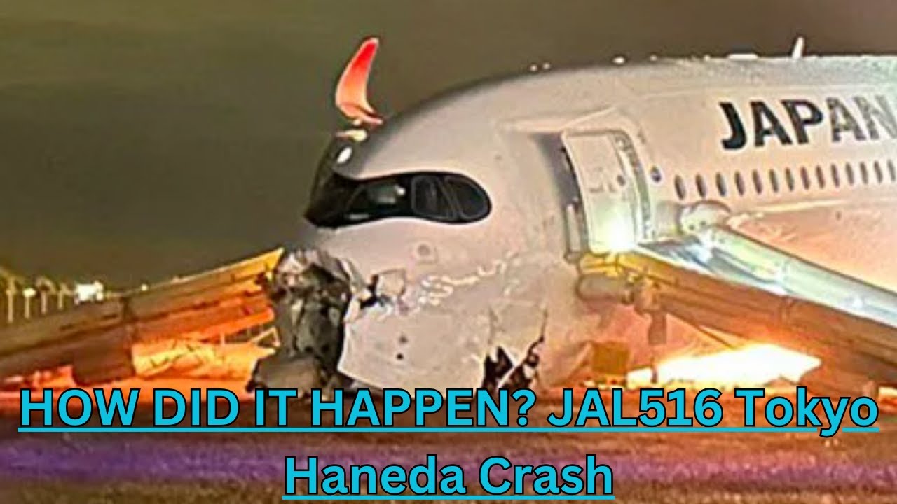 HOW DID IT HAPPEN JAL516 Tokyo Haneda Crash - YouTube