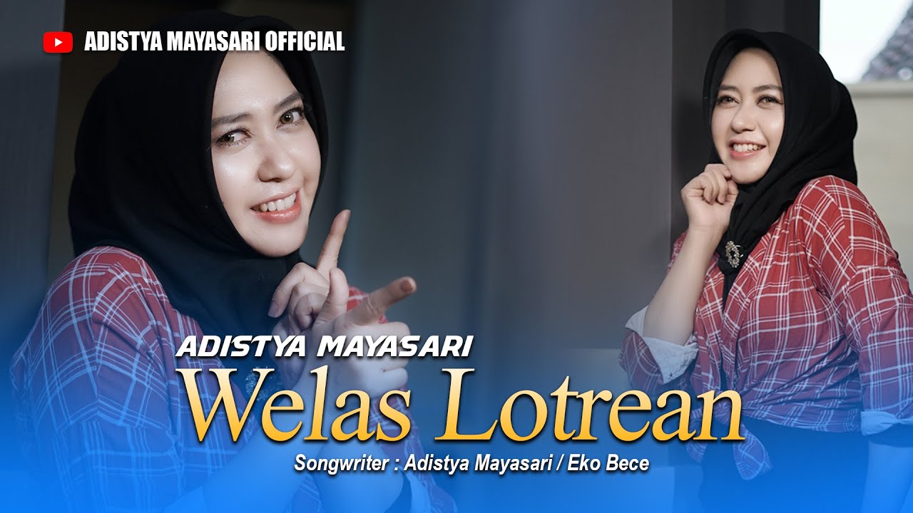"WELAS LOTREAN" by Adistya Mayasari - (Official Music Video) - YouTube