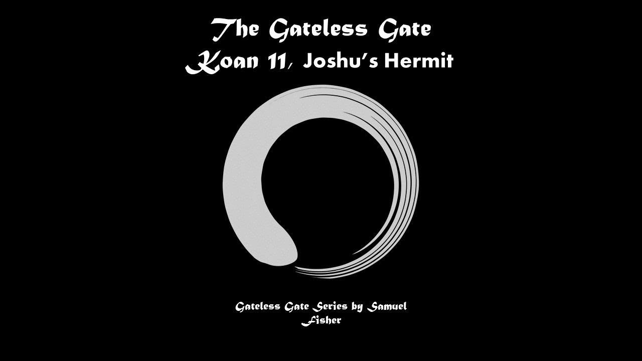 Gateless Gate Koan 11 - Joshu's Hermit - YouTube