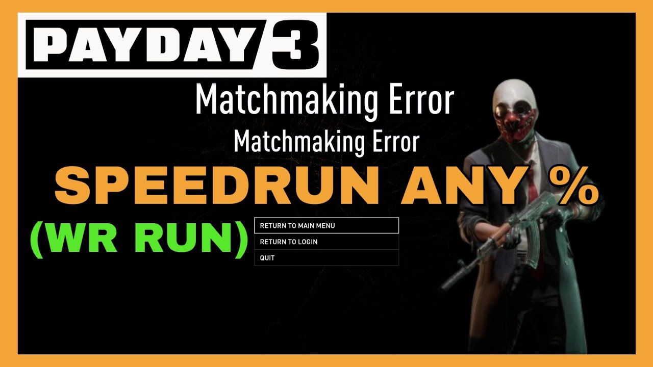 Payday 3 Matchmaking Error Speedrun Any % - YouTube