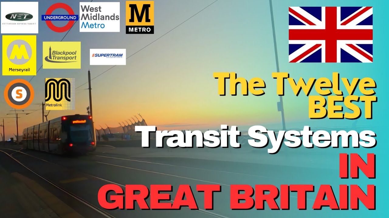 The Twelve Best Urban Transport Systems in Britain Ranked! 🇬🇧 - YouTube
