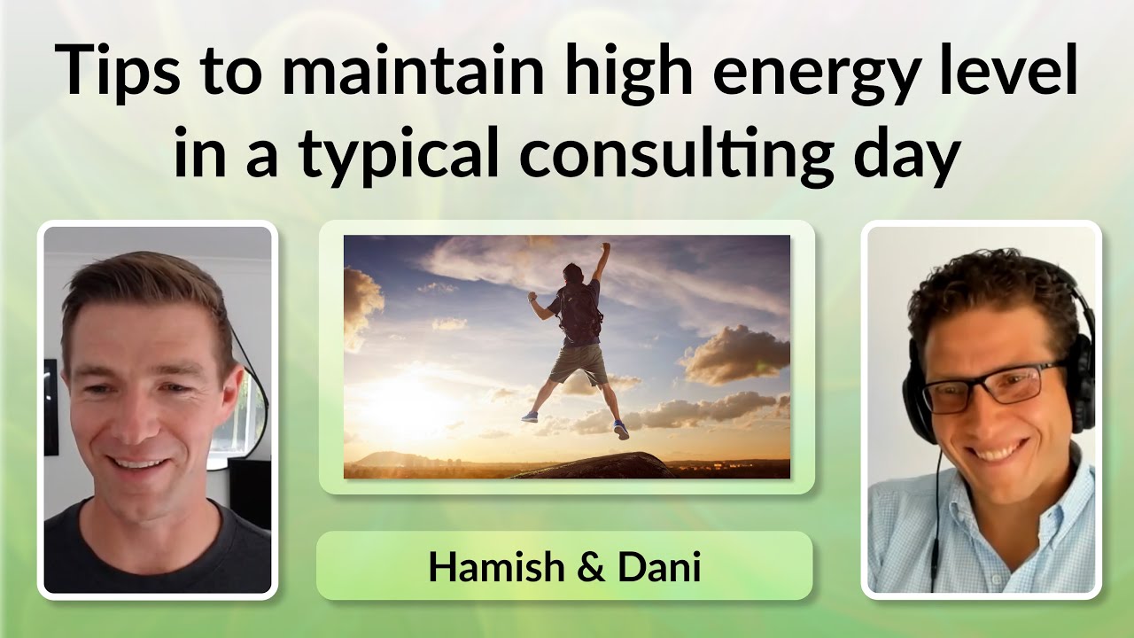 Tips to maintain high energy level in a typical consulting day - Hamish ...