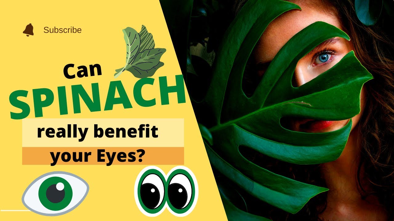 How Spinach can Improve Your Eyes Health Naturally? - YouTube