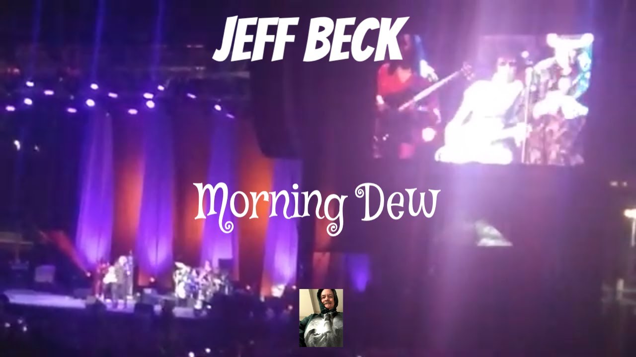 Jeff Beck plays Morning Dew at FivePoint Amphitheater 07-20-18 - YouTube