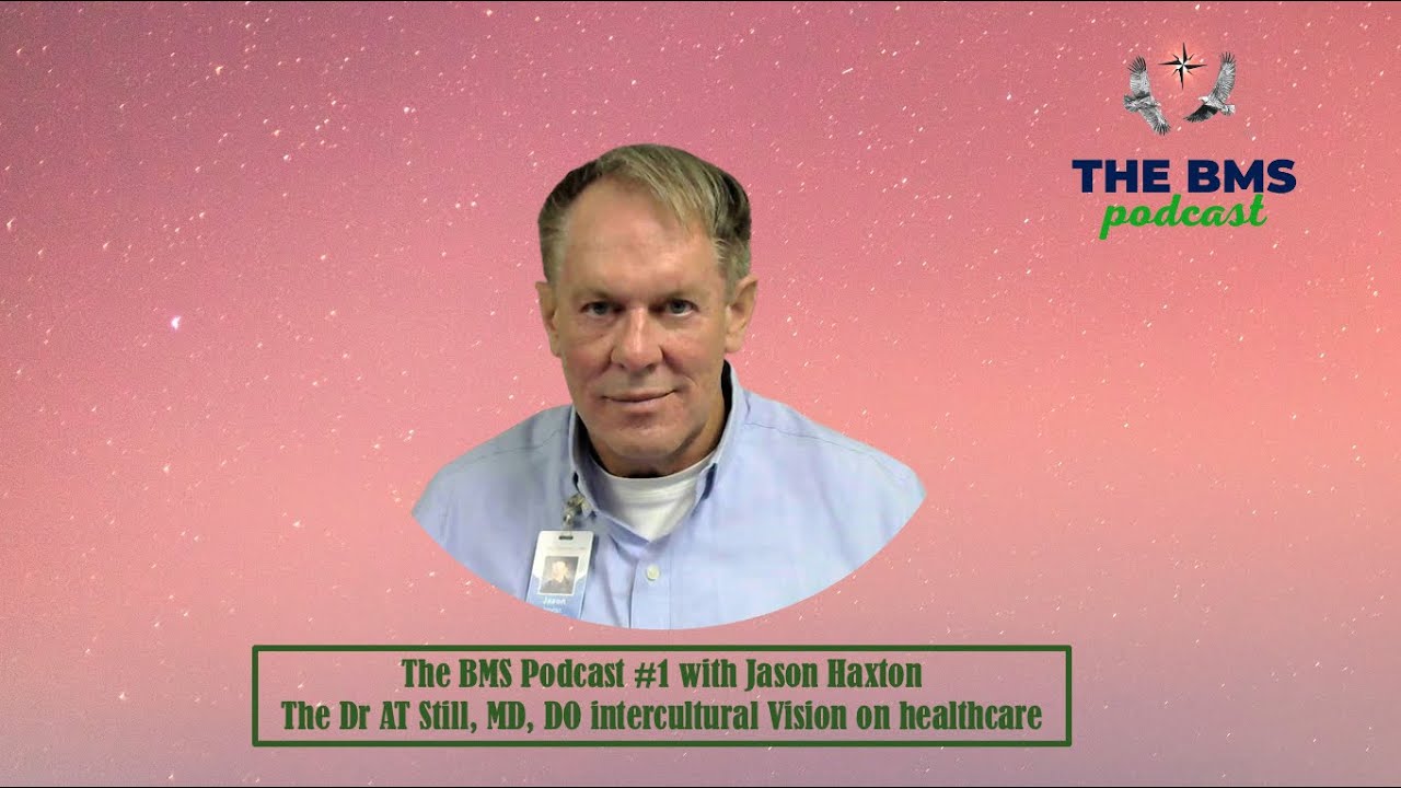 🎙️🇺🇸 Podcast #1 | Mr Jason Haxton 🇺🇸 | The Dr AT Still, MD, DO ...