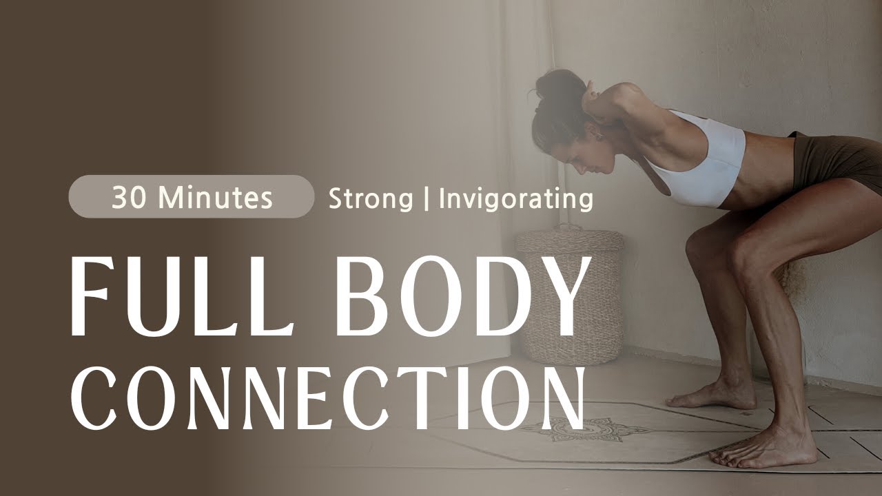 STRONG & INVIGORATING | Full Body Connection - YouTube
